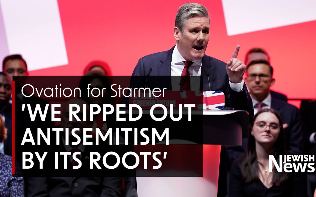 Starmer: 'We ripped out antisemitism to make our party fit to serve our ...